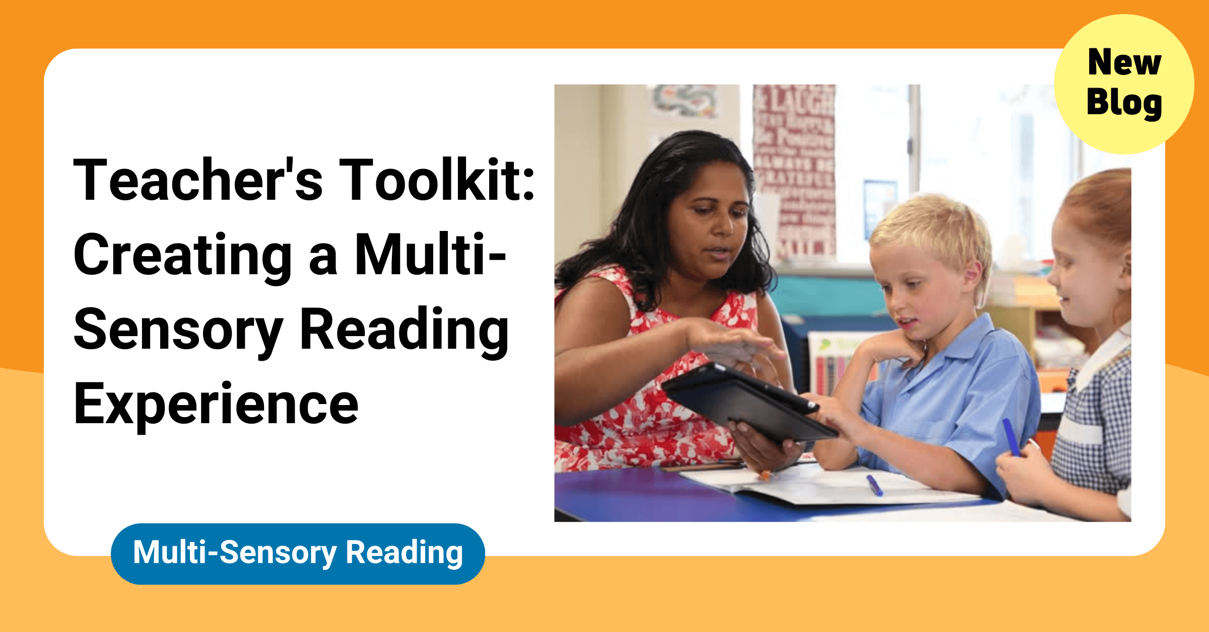 Teacher's Toolkit: Creating a Multi-Sensory Reading Experience ...