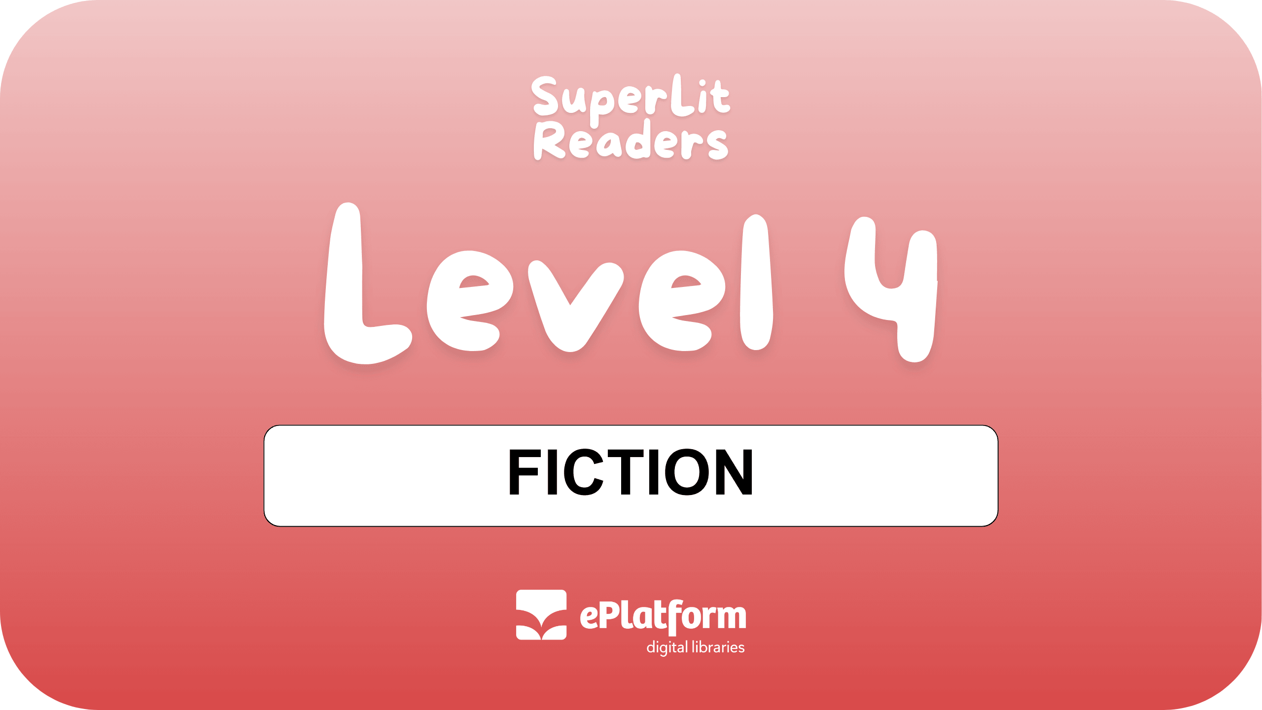 Level 4 - Fiction Decodable Readers – SuperLit Readers by ePlatform Ltd