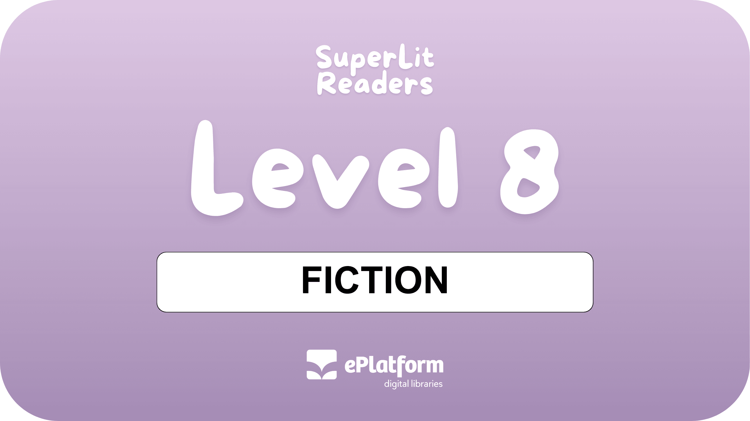 Level 8 - Fiction Decodable Readers – SuperLit Readers by ePlatform Ltd