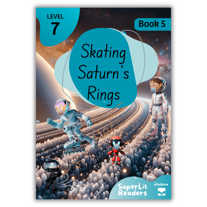 "Skating Saturn's Rings" Fiction Level 7 (Book 5) | Decodable Readers – SuperLit Readers by ...