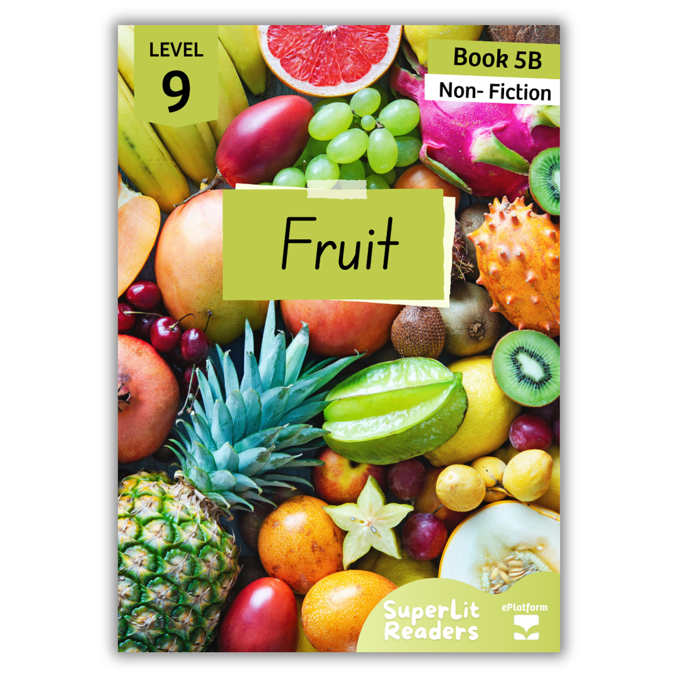 Fruit (Level 9 Book 5B - Non-Fiction Series B) | SuperLit Readers by ...